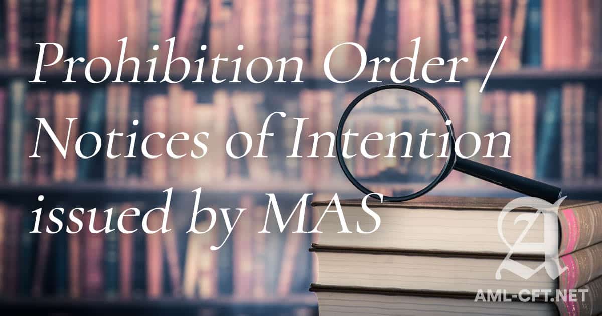 Prohibition Order / Notices of Intention issued by Monetary Authority ...